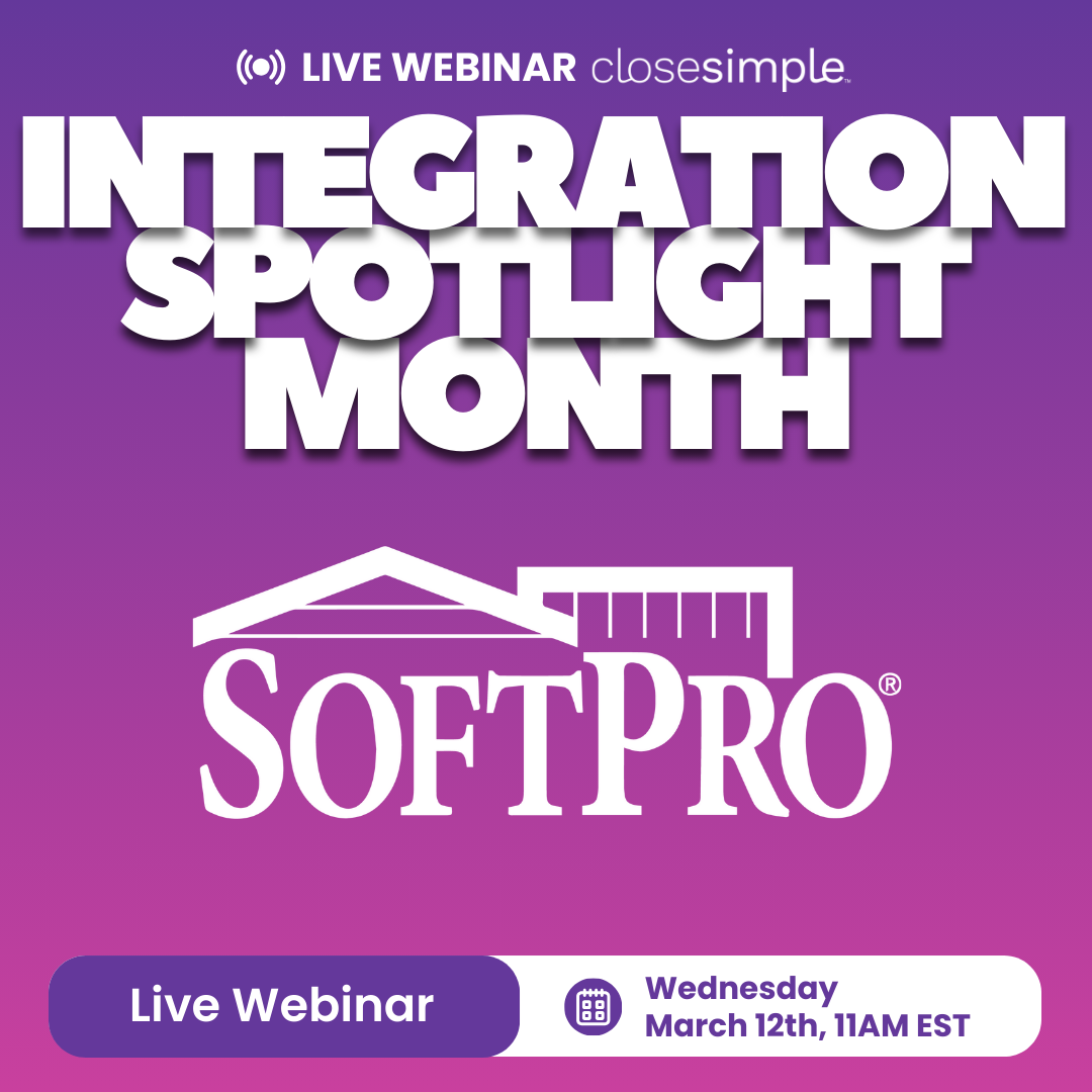 CloseSimple + SoftPro Integration Spotlight Webinar